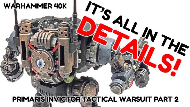 Painting Details – Invictor Tactical Warsuit Part 2 – Jon Bius Scale Models